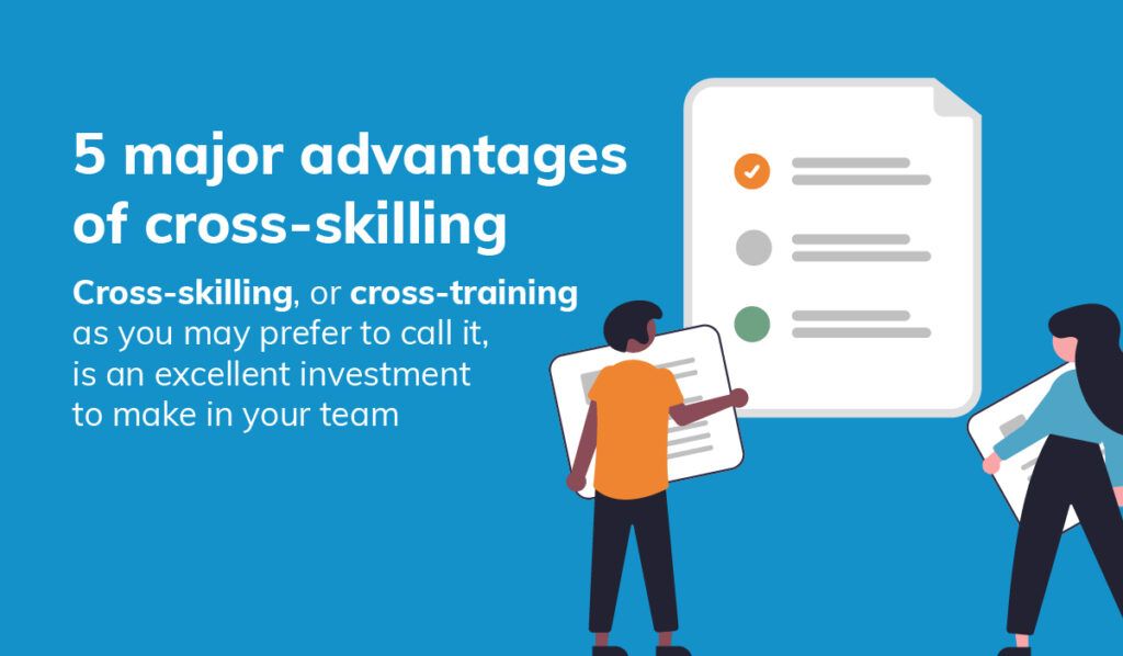 5 Major Advantages of Cross-Skilling - Keepmeposted Blog
