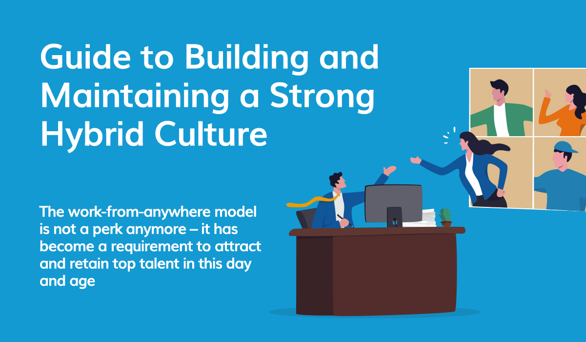 Guide to building and maintaining a strong hybrid culture ...