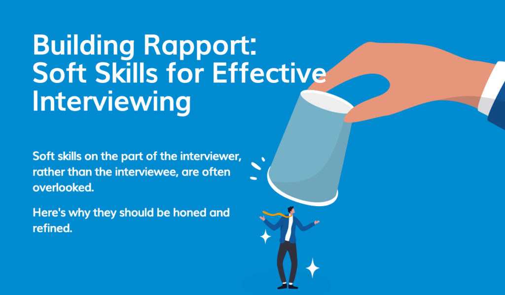 Building Rapport: Soft Skills for Effective Interviewing - Keepmeposted ...