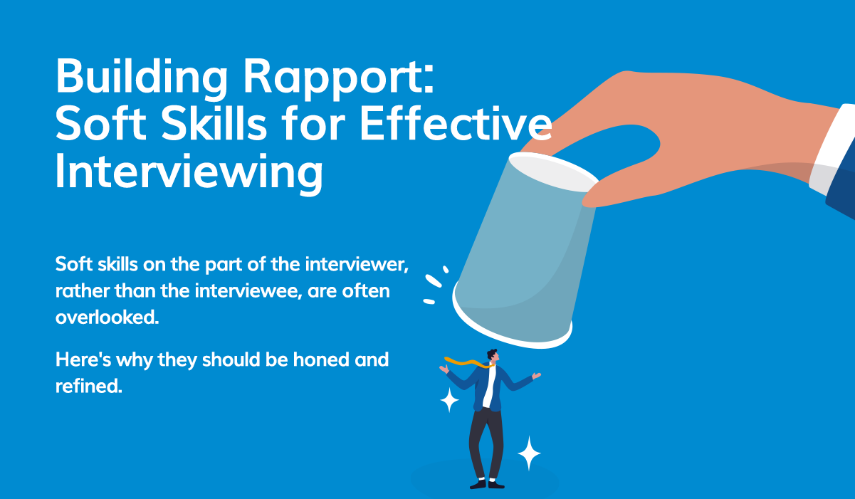 Building Rapport: Soft Skills for Effective Interviewing - Keepmeposted ...